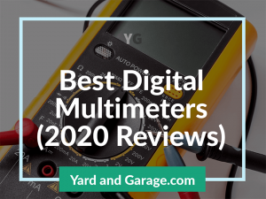 Best Multimeter for 2021 – Our Reviews and Top 5 – Yard and Garage