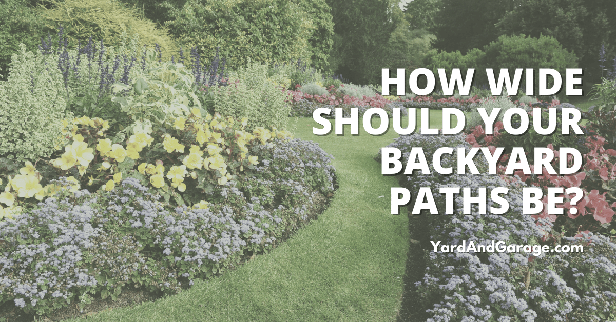 How Wide Should Backyard Paths Be? – Yard and Garage